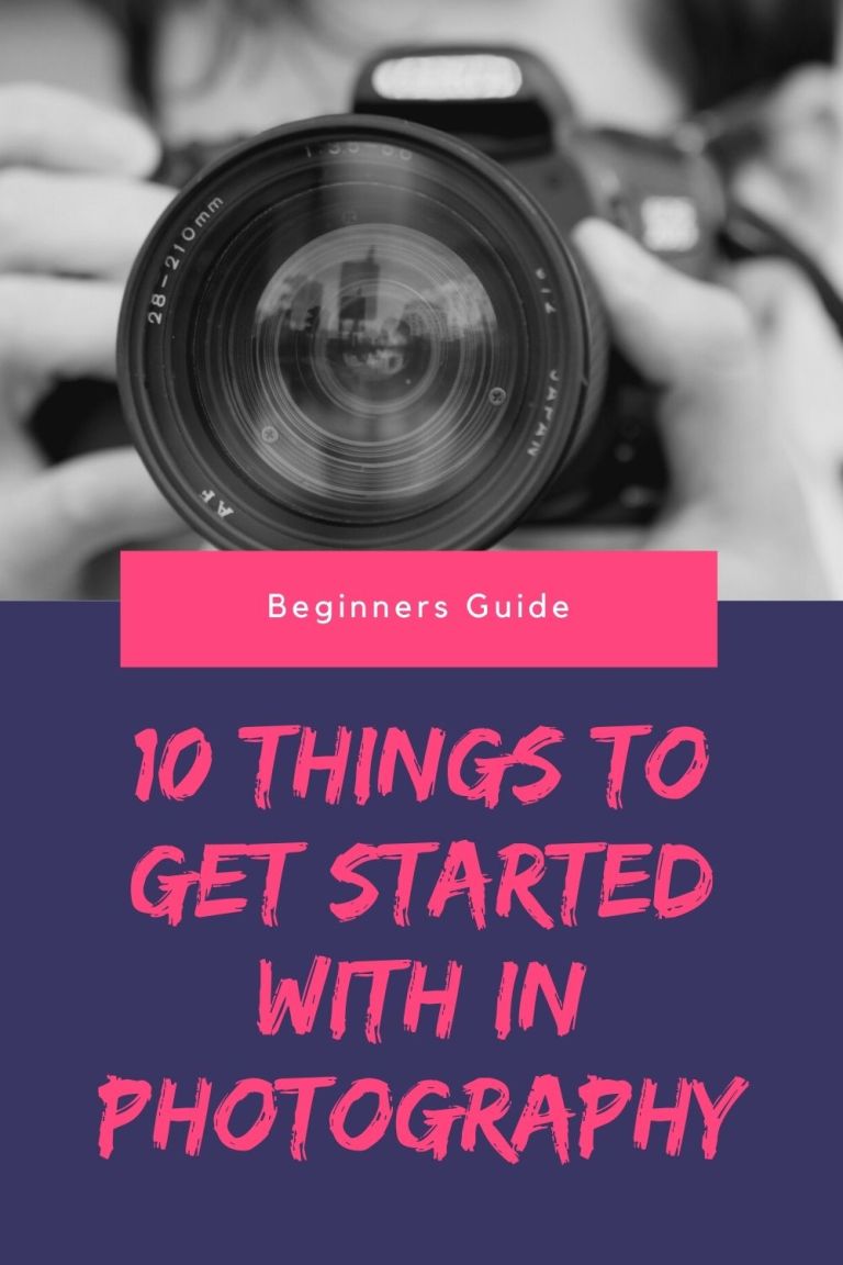 10 things every beginner needs when getting started in Photography ...
