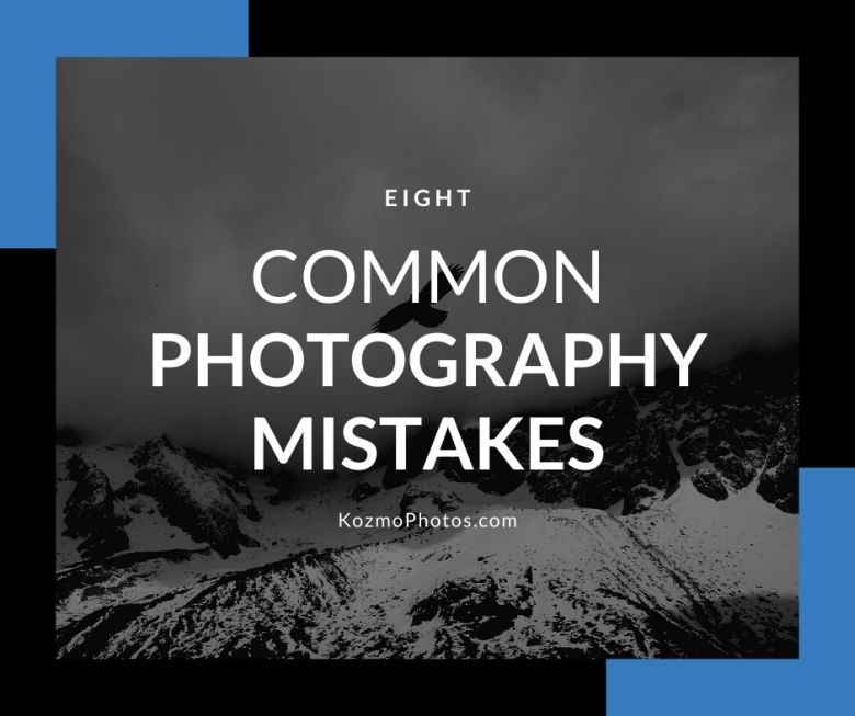 8 Common Beginner Photography Mistakes and how to fix them – Kozmo Photos
